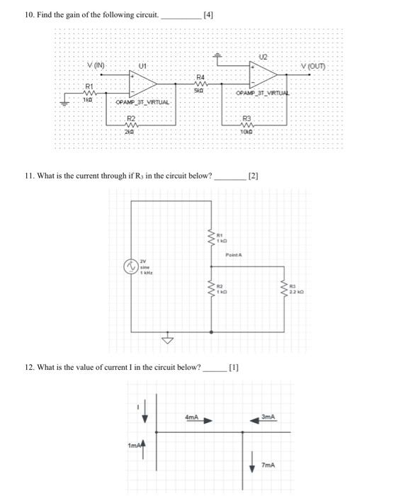 Solved 10. Find the gain of the following circuit. [4] 11. | Chegg.com