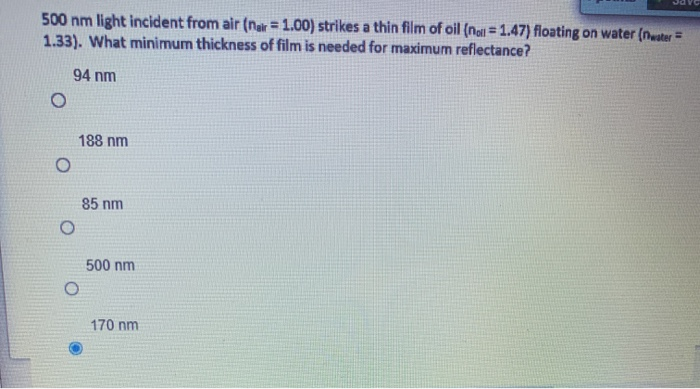 Solved 500 nm light incident from air (nair = 1.00) strikes | Chegg.com