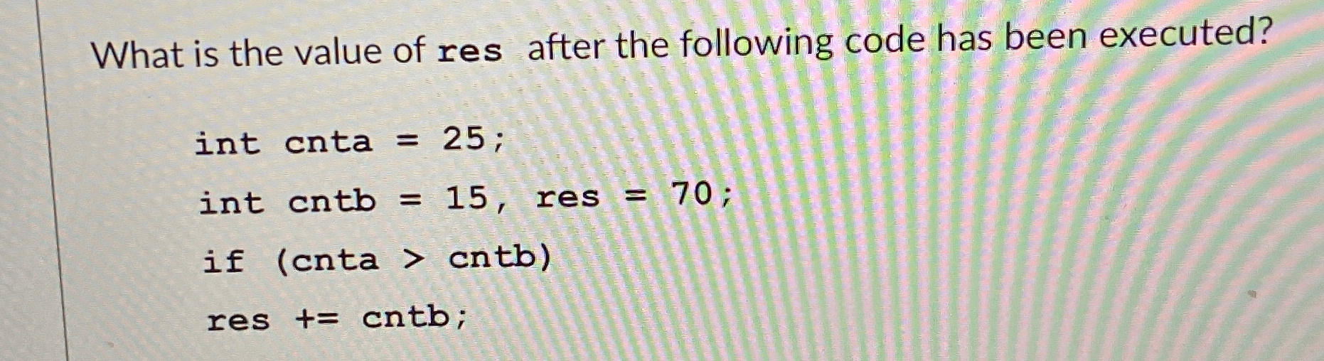 Solved What is the value of res after the following code has | Chegg.com