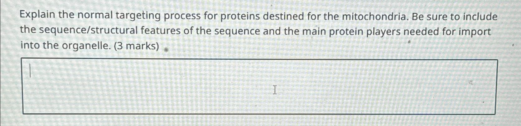 Solved Explain the normal targeting process for proteins | Chegg.com