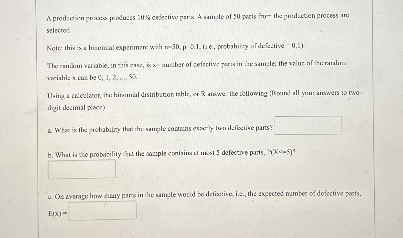Solved A production process produces 10% ﻿defective parts. A | Chegg.com