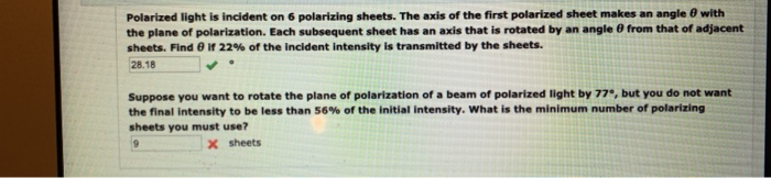 Solved Polarized light is incident on 6 polarizing sheets. | Chegg.com