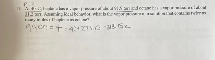 Solved 1. At 40∘C, heptane has a vapor pressure of about | Chegg.com