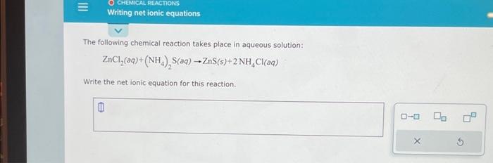 Solved = CHEMICAL REACTIONS Writing net ionic equations The | Chegg.com