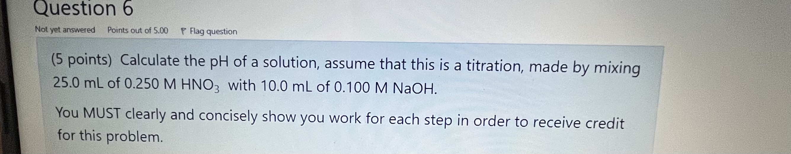 Solved ( 5 ﻿points) ﻿Calculate the pH ﻿of a solution, assume | Chegg.com