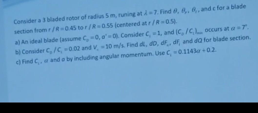 Solved Consider a 3 bladed rotor of radius 5 m, runing at i | Chegg.com