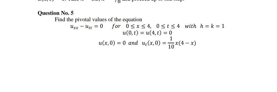 Solved Question No. 5 Find the pivotal values of the | Chegg.com