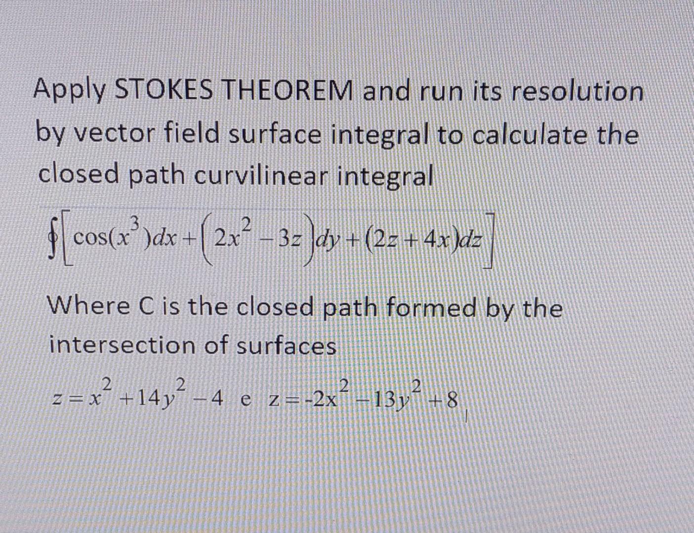 Solved Apply STOKES THEOREM and run its resolution by vector | Chegg.com