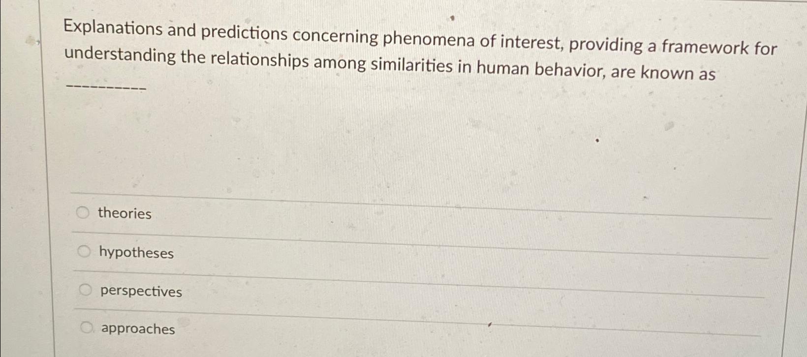 Solved Explanations and predictions concerning phenomena of | Chegg.com