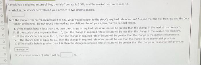 Solved A stock has a required retum of 7%, the risk free | Chegg.com