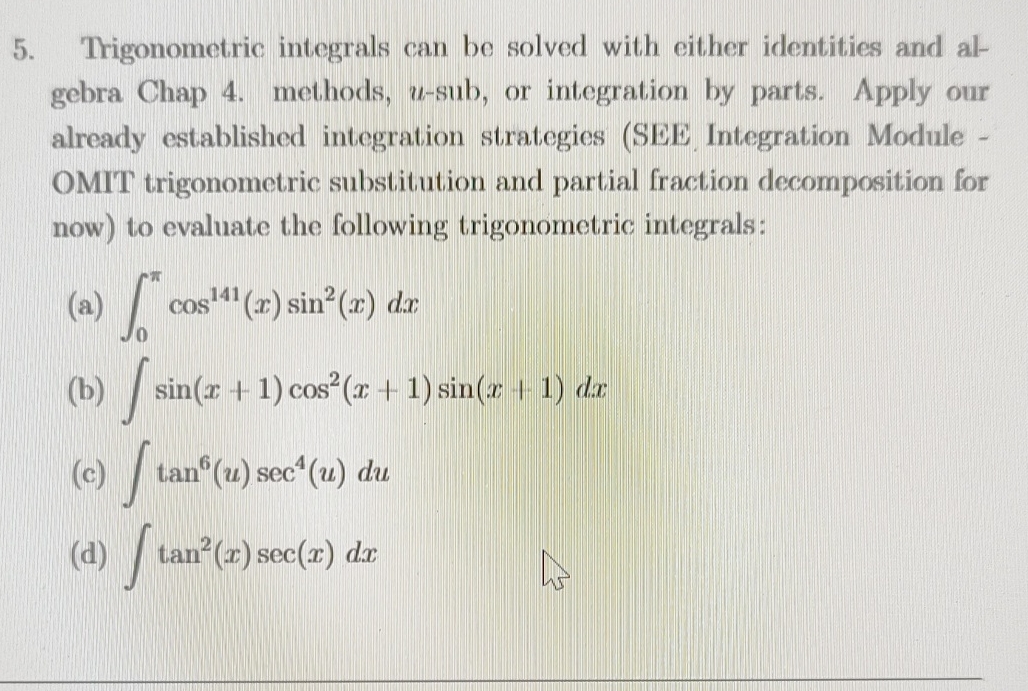 Solved Trigonometric integrals can be solved with either | Chegg.com