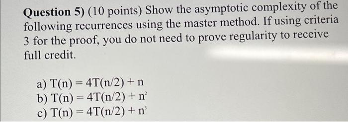 Solved Question 5) (10 points) Show the asymptotic | Chegg.com