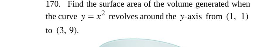 Solved Find the surface area of the volume generated when | Chegg.com