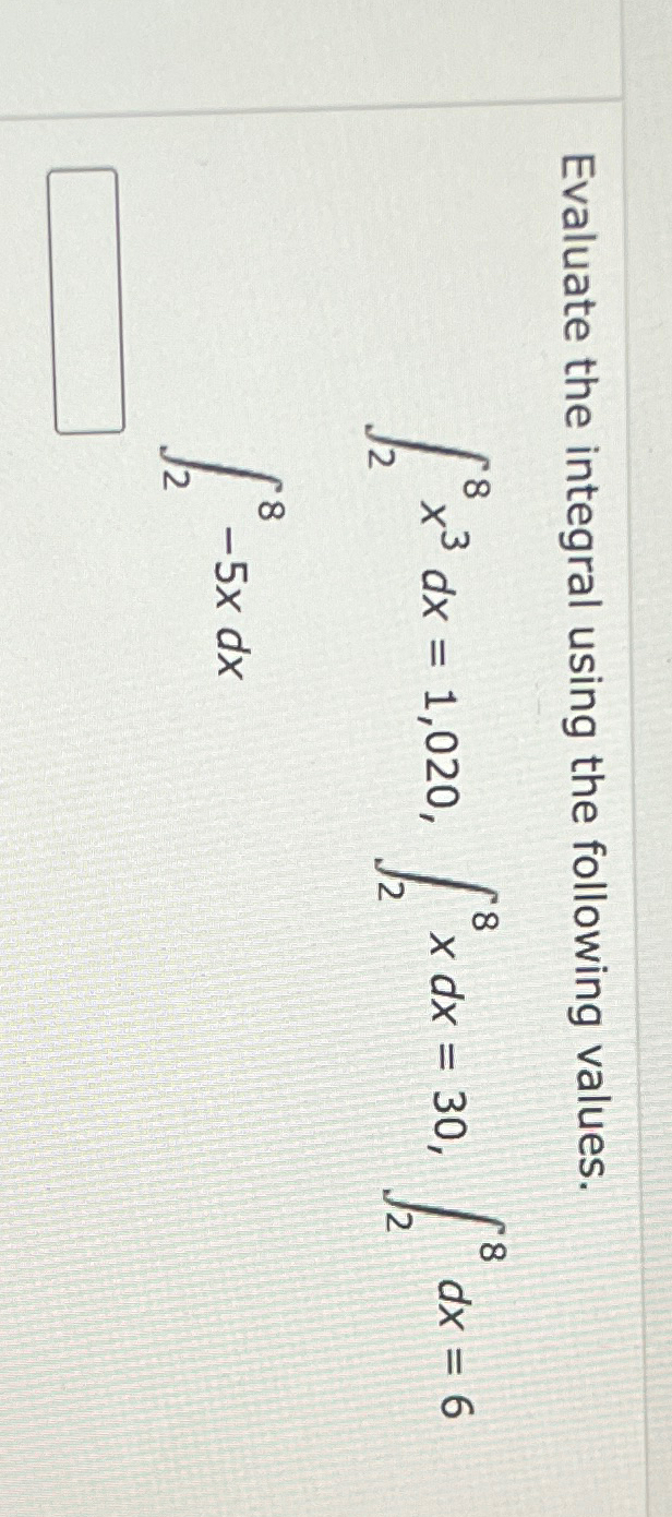 Solved Evaluate the integral using the following | Chegg.com