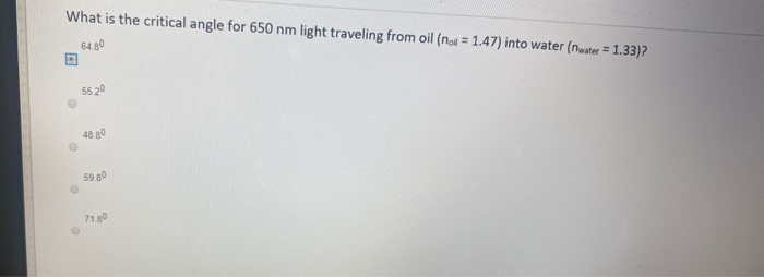 Solved What is the critical angle for 650 nm light traveling | Chegg.com