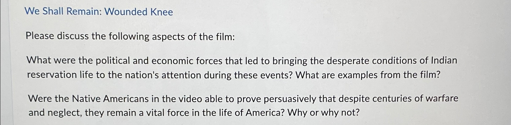 Solved We Shall Remain: Wounded KneePlease discuss the | Chegg.com