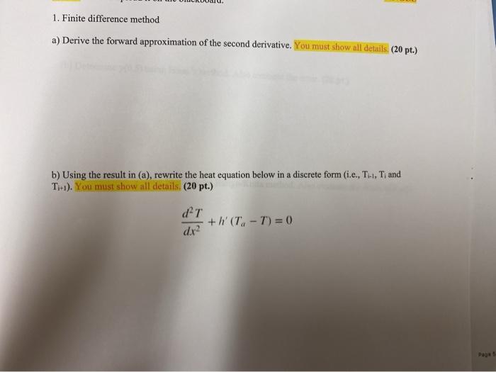 Solved 1 Finite Difference Method A Derive The Forward