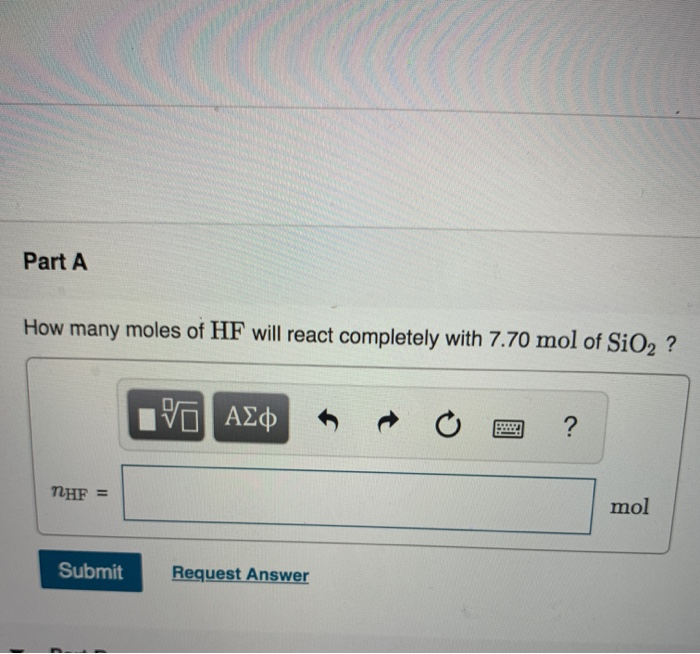 Solved Part A How many moles of HF will react completely | Chegg.com