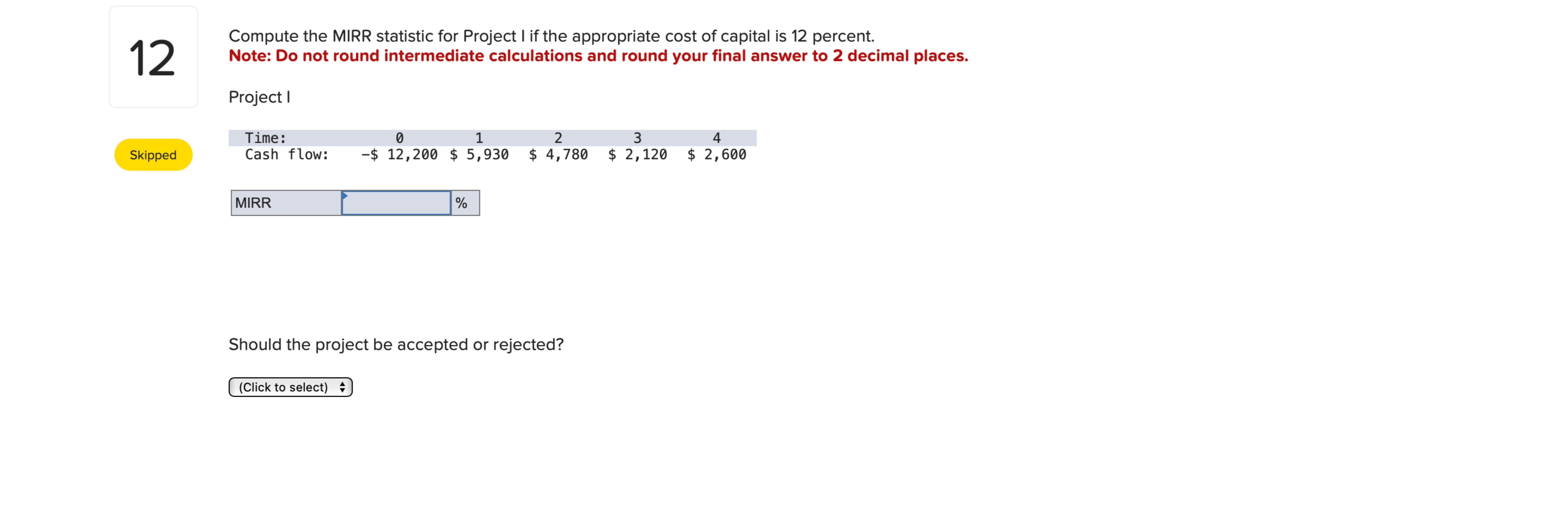 Solved Compute the MIRR statistic for Project I if the | Chegg.com
