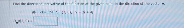 Solved Find the directional derivative of the function at | Chegg.com