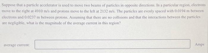 Solved Suppose that a particle accelerator is used to move | Chegg.com