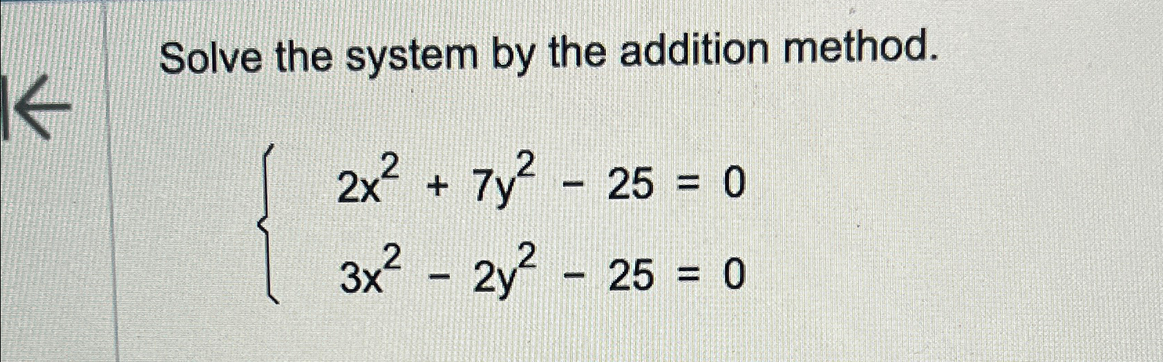 Solved Solve the system by the addition | Chegg.com