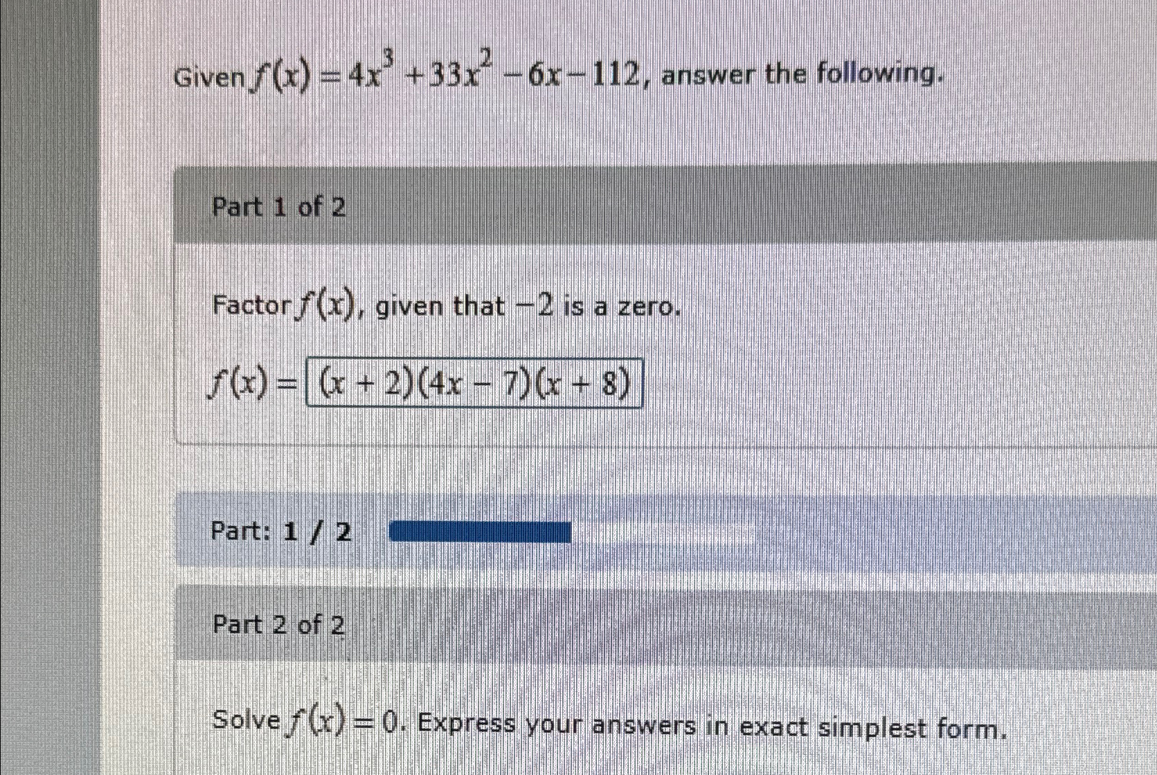 Solved Given f(x)=4x3+33x2-6x-112, ﻿answer the | Chegg.com