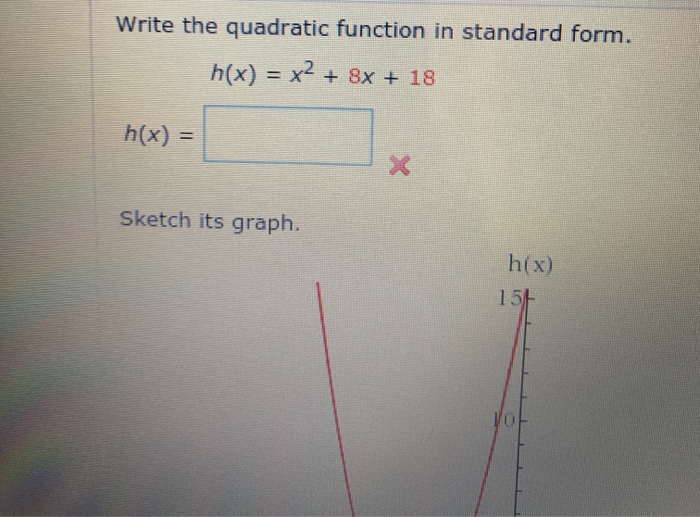 Solved Write the quadratic function in standard form. h(x) = | Chegg.com