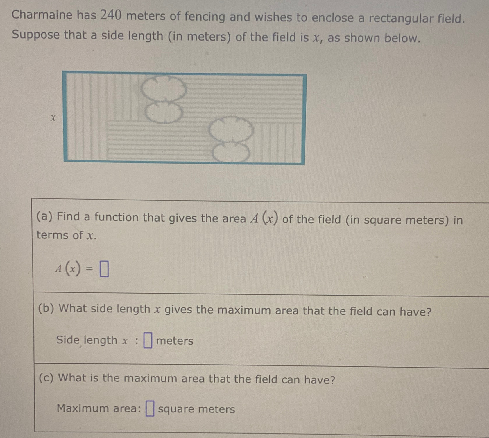 Solved Charmaine has 240 ﻿meters of fencing and wishes to | Chegg.com