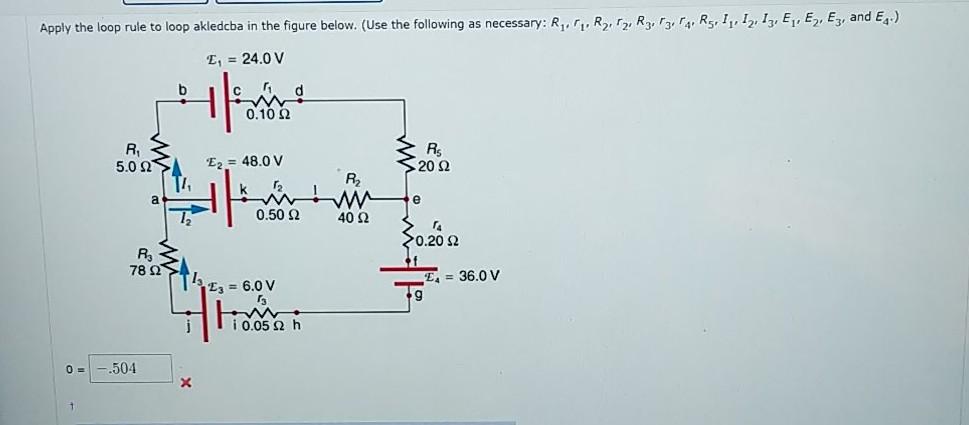Solved Apply The Loop Rule To Loop Akledcba In The Figure 