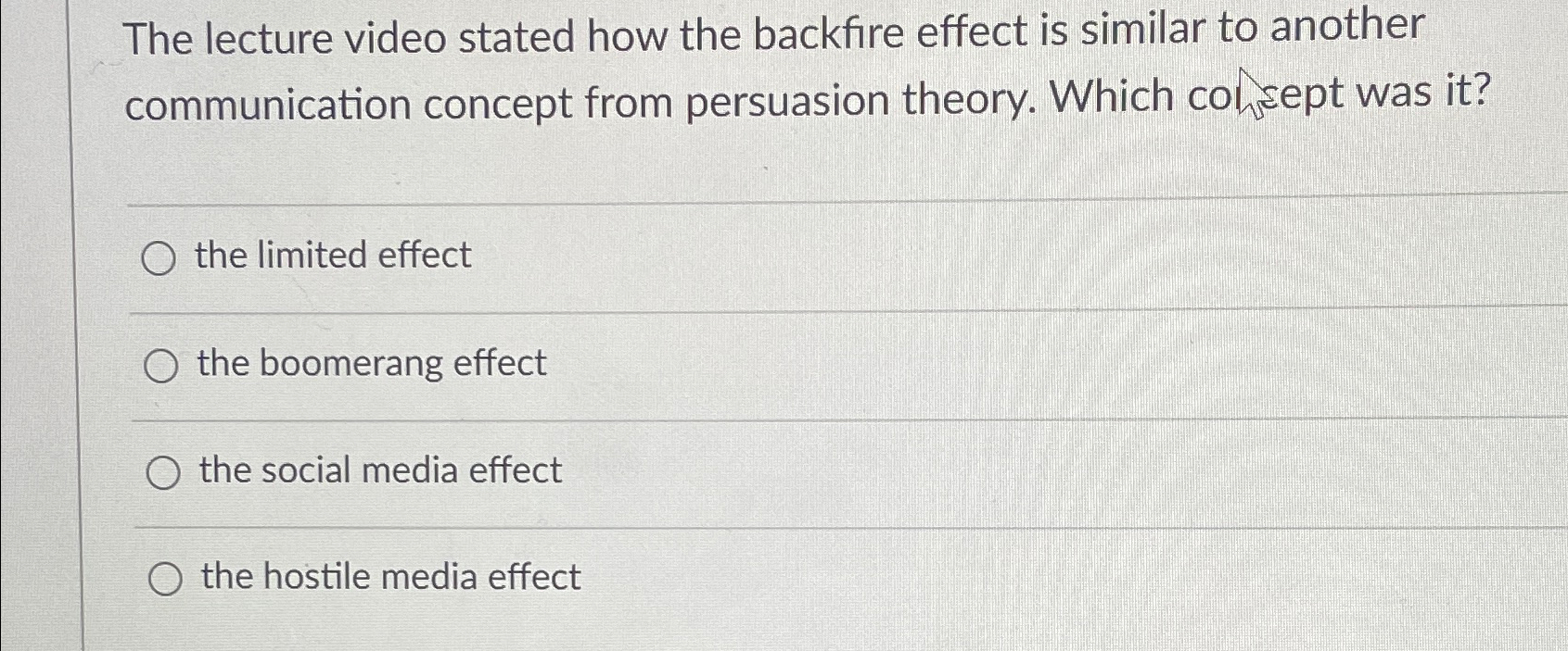 Solved The lecture video stated how the backfire effect is | Chegg.com