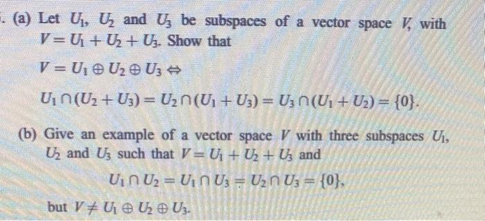 Solved (a) Let U, UL and U be subspaces of a vector space V, | Chegg.com