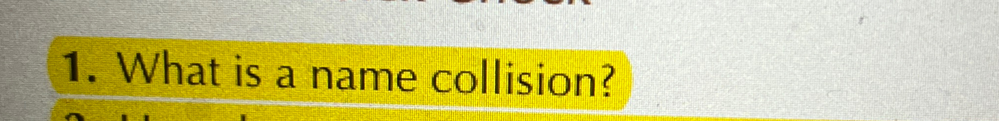 Solved What is a name collision? | Chegg.com