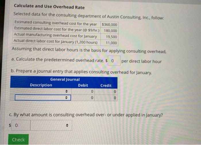Solved Calculate and Use Overhead Rate Selected data for the | Chegg.com