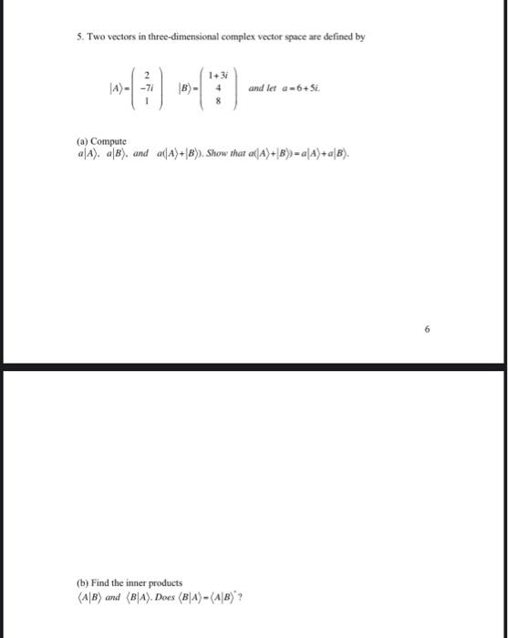 Solved 5. Two vectors in three-dimensional complex vector | Chegg.com