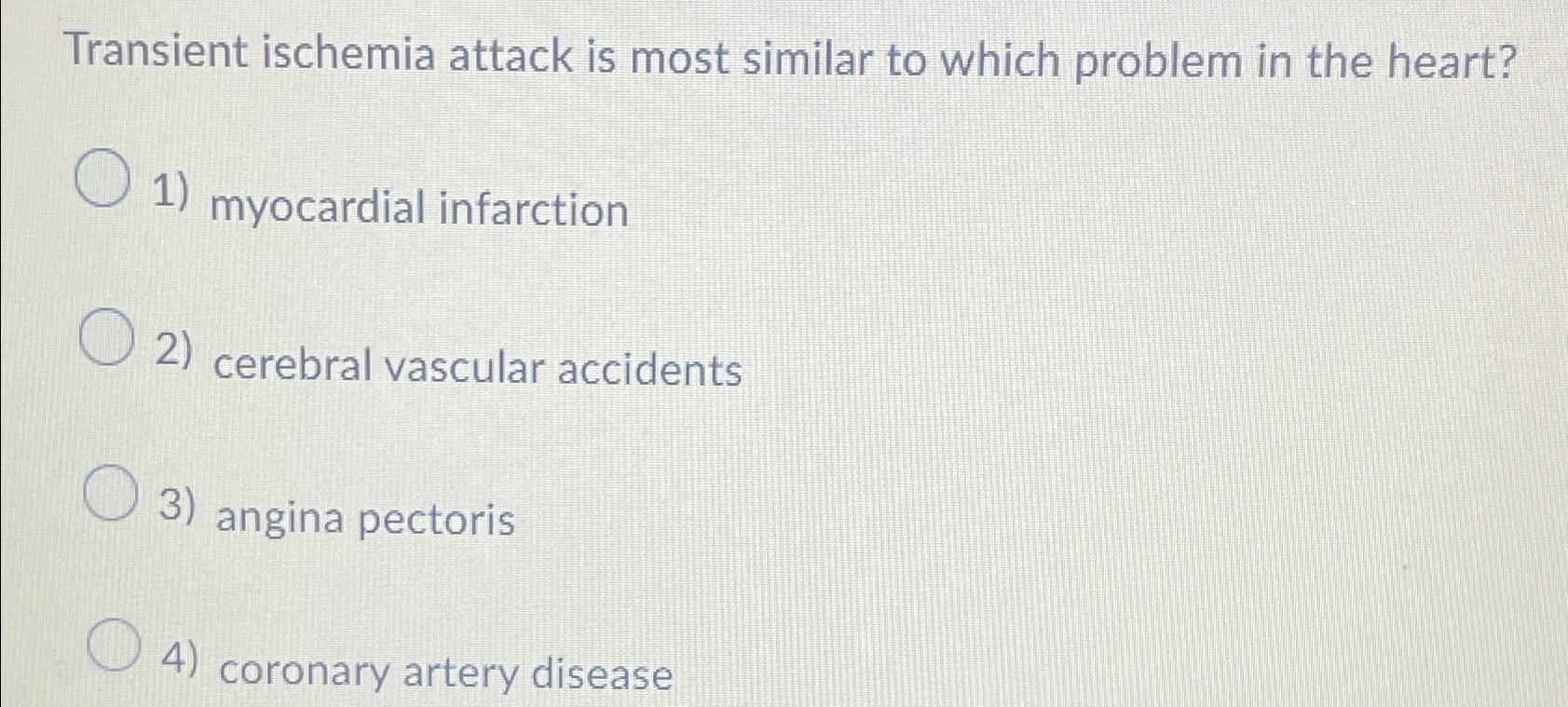 Solved Transient ischemia attack is most similar to which | Chegg.com