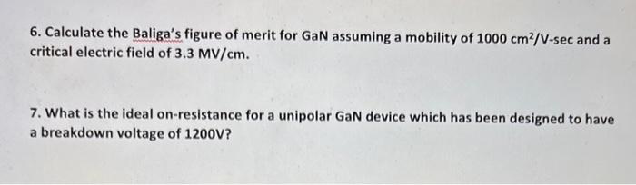 Solved 6. Calculate the Baliga's figure of merit for GaN | Chegg.com