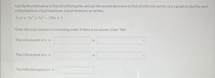 Solved Use the first derivative to find all critical points | Chegg.com