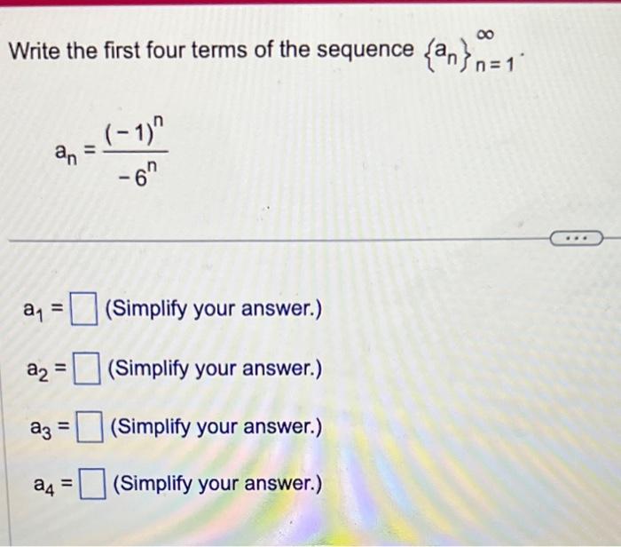 Solved Write the first four terms of the sequence {an}n=1∞. | Chegg.com