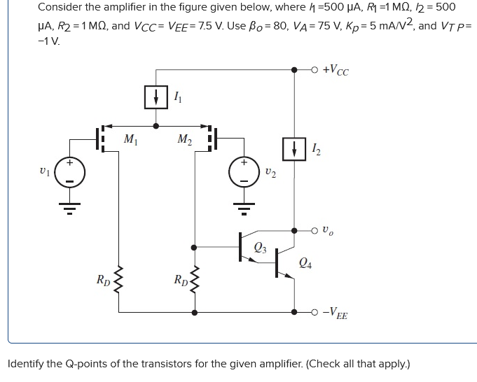 Consider the amplifier in the figure given below, | Chegg.com