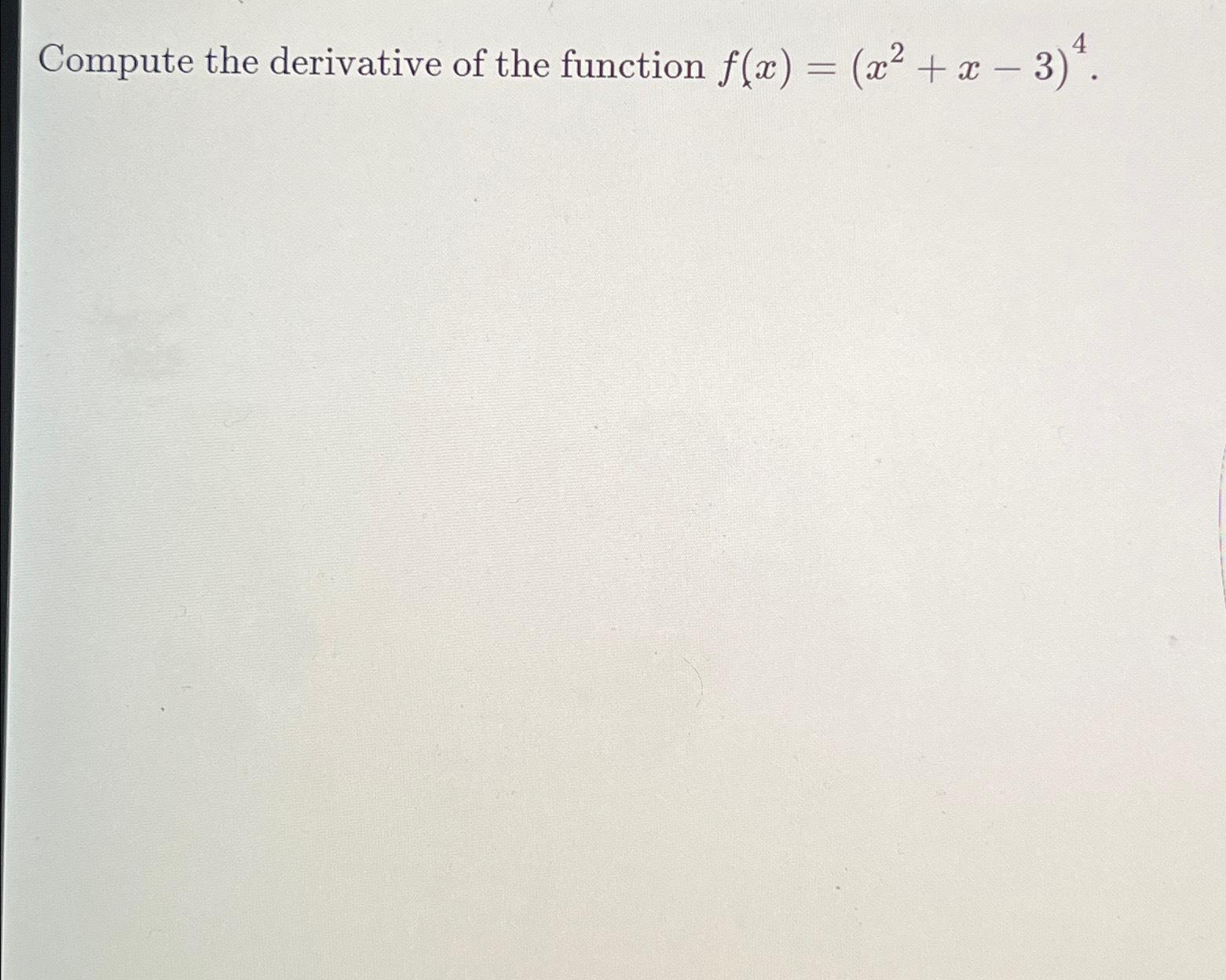 Solved Compute the derivative of the function | Chegg.com