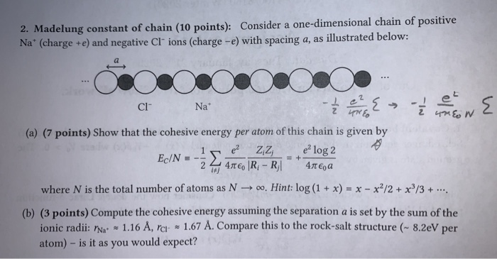 Solved 2. Madelung constant of chain (10 points): Consider a | Chegg.com