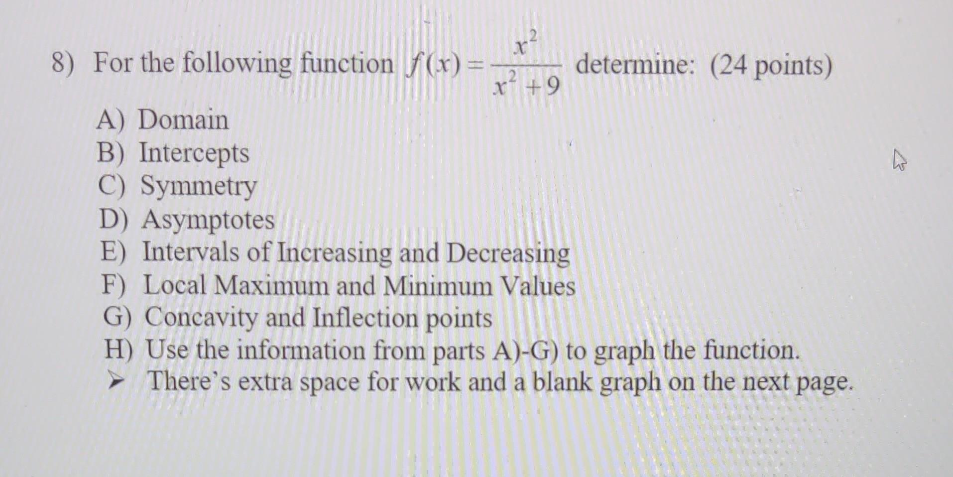 Solved 8) For the following function f(x)=x2+9x2 determine: | Chegg.com