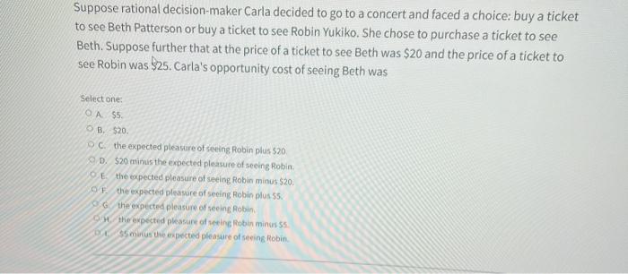 Solved Suppose rational decision-maker Carla decided to go | Chegg.com