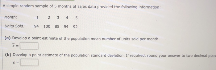 Solved A simple random sample of 5 months of sales data | Chegg.com
