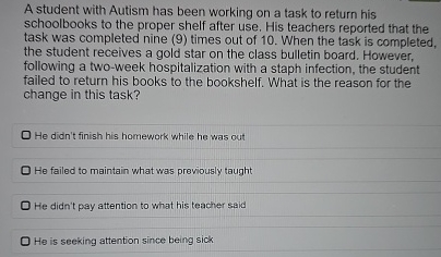 Solved A student with Autism has been working on a task to | Chegg.com