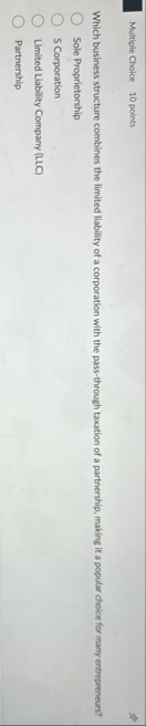 Solved Multiple Choice 10 ﻿pointsWhich business structure | Chegg.com