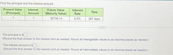 Solved Find the principal and the interest amount. The | Chegg.com