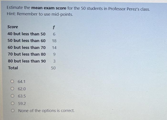 Solved Estimate the mean exam score for the 50 students in | Chegg.com