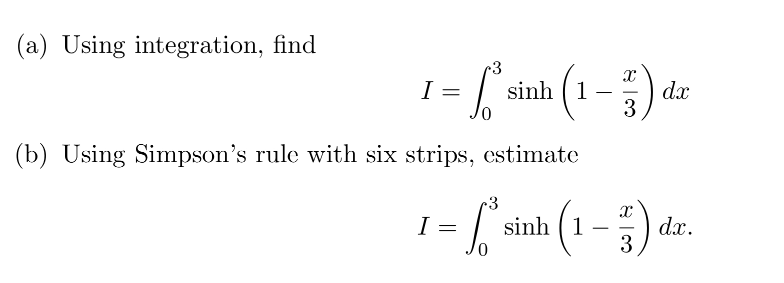 Solved (a) ﻿Using integration, findI=∫03sinh(1-x3)dx(b) | Chegg.com
